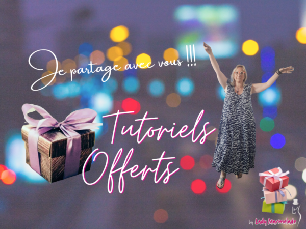 Tutoriels Offerts – ladymarmelade